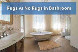 Rugs or No Rugs in Bathroom (The Ultimate Guide)